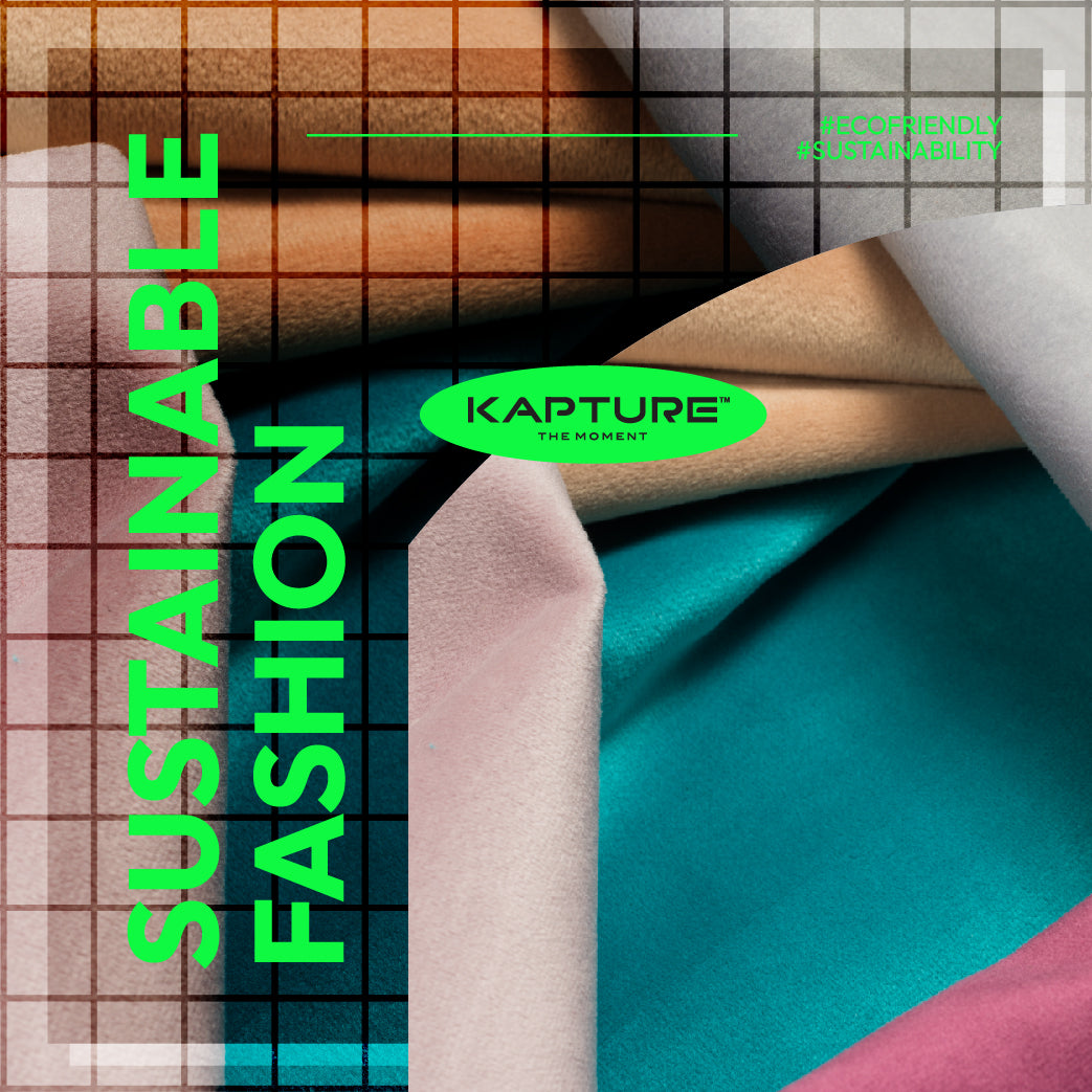 Sustainable fashion is both Kapture's goal and brand vision. – Kapture ...